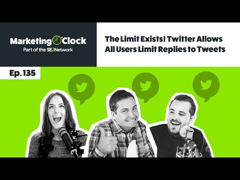 The Limit DOES Exist! Twitter Allows All Users Limit Replies to Tweets - Ep. 135