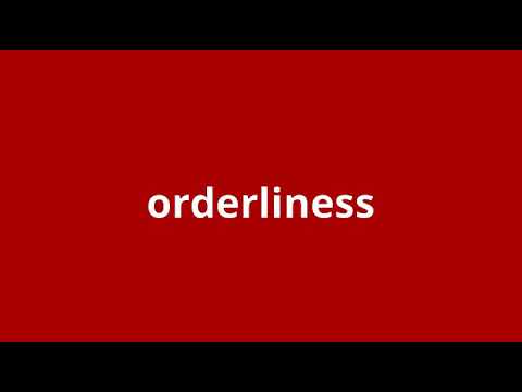 what is the meaning of orderliness