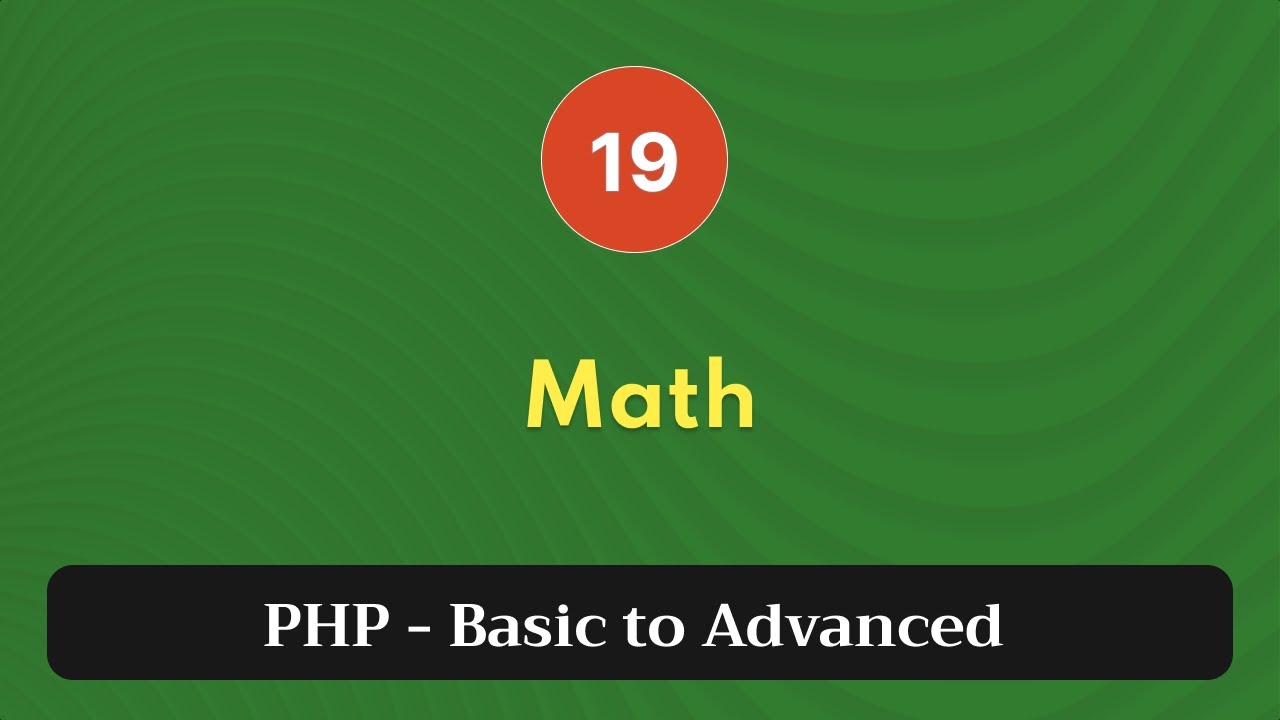 19. Math | PHP Tutorial | Basic to Advanced | PHP 8.2