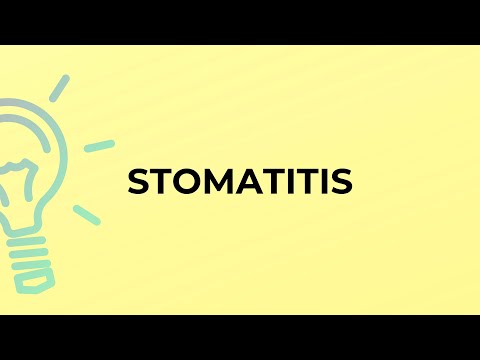 What is the meaning of the word STOMATITIS?