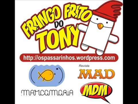 Concurso Frango Frito do Tony – Os vídeos! | Os Passarinhos