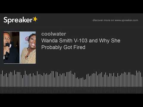 Wanda Smith V-103 and Why She Probably Got Fired
