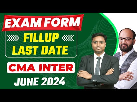 Exam Form Last Date of CMA Inter June 2024 | CMA Inter June 2024 Exam Form Last Date | ICMAI Exams