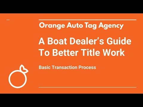 MSO, Title Application, Reassignment, & IDs | A Boat Dealer's Guide To Better Title Work Part 1