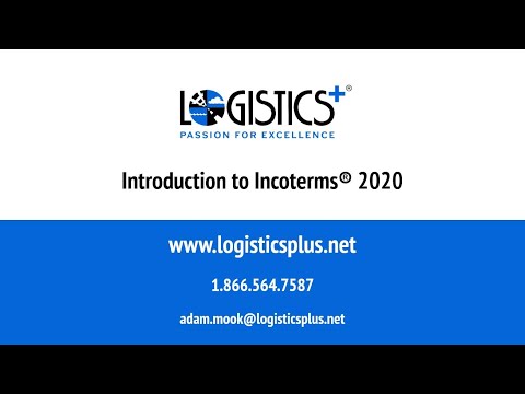 Logistics Plus Inc. - Introduction to Incoterms® 2020 Webinar