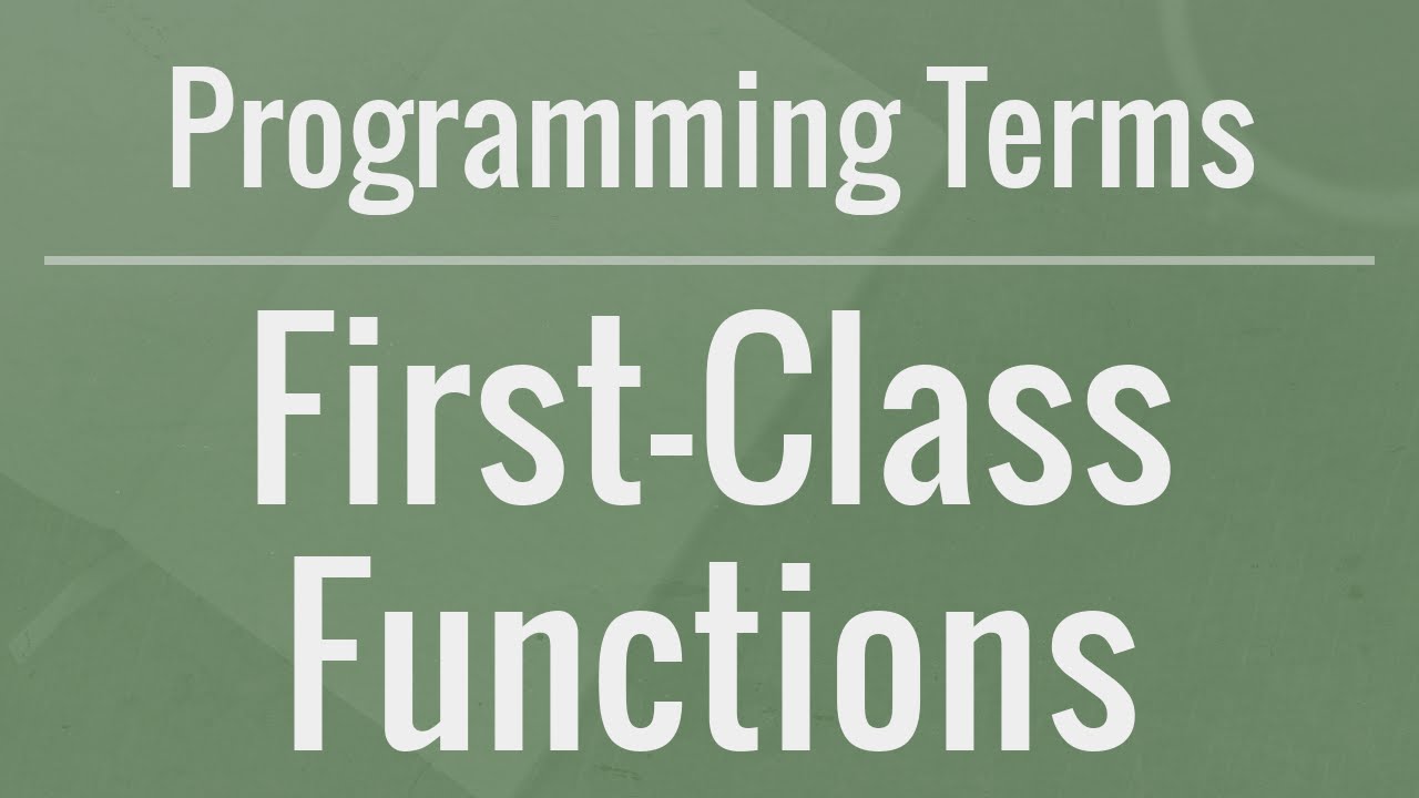 Programming Terms: First-Class Functions