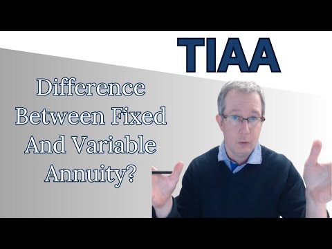 TIAA - Difference Between Fixed and Variable Annuity