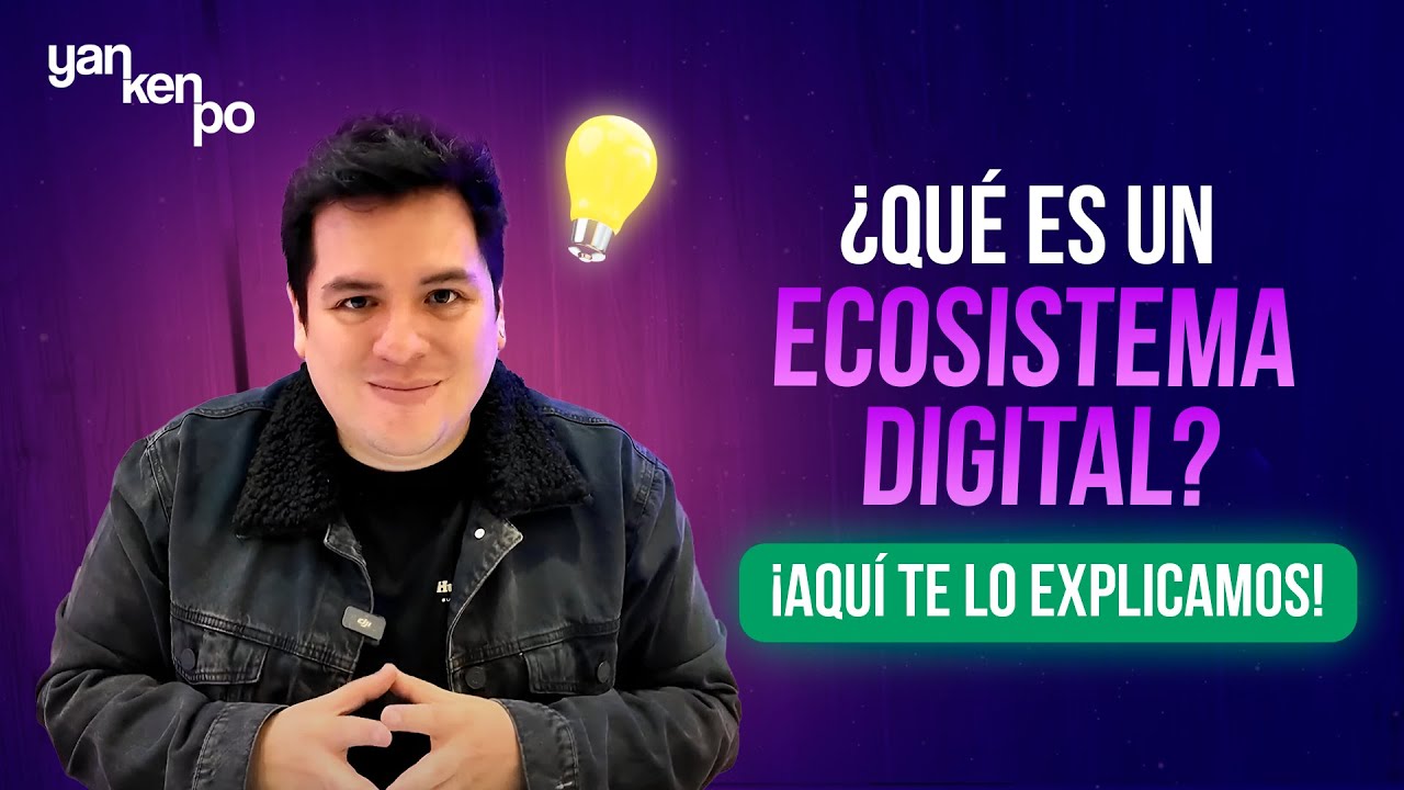 ¿Qué es un ECOSISTEMA DIGITAL y Por qué las Empresas deben implementarlo?