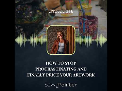 How to Stop Procrastinating and Finally Price Your Artwork
