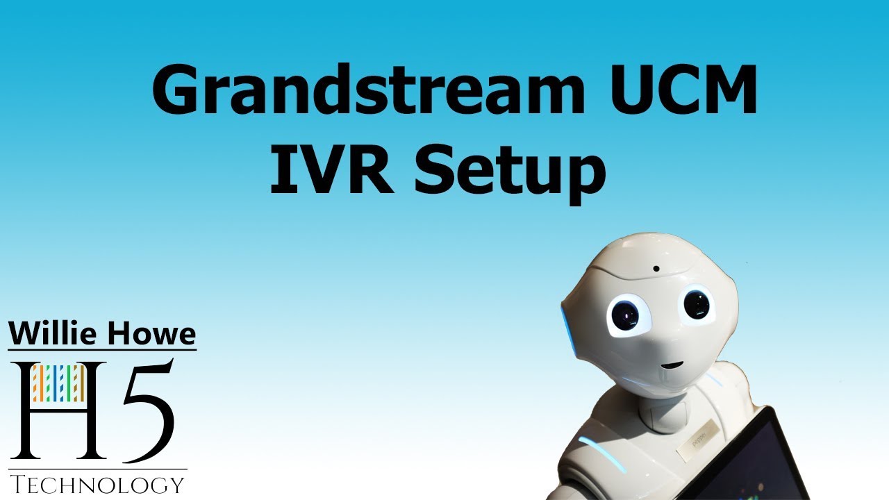 Grandstream UCM IVR (interactive voice response) Setup