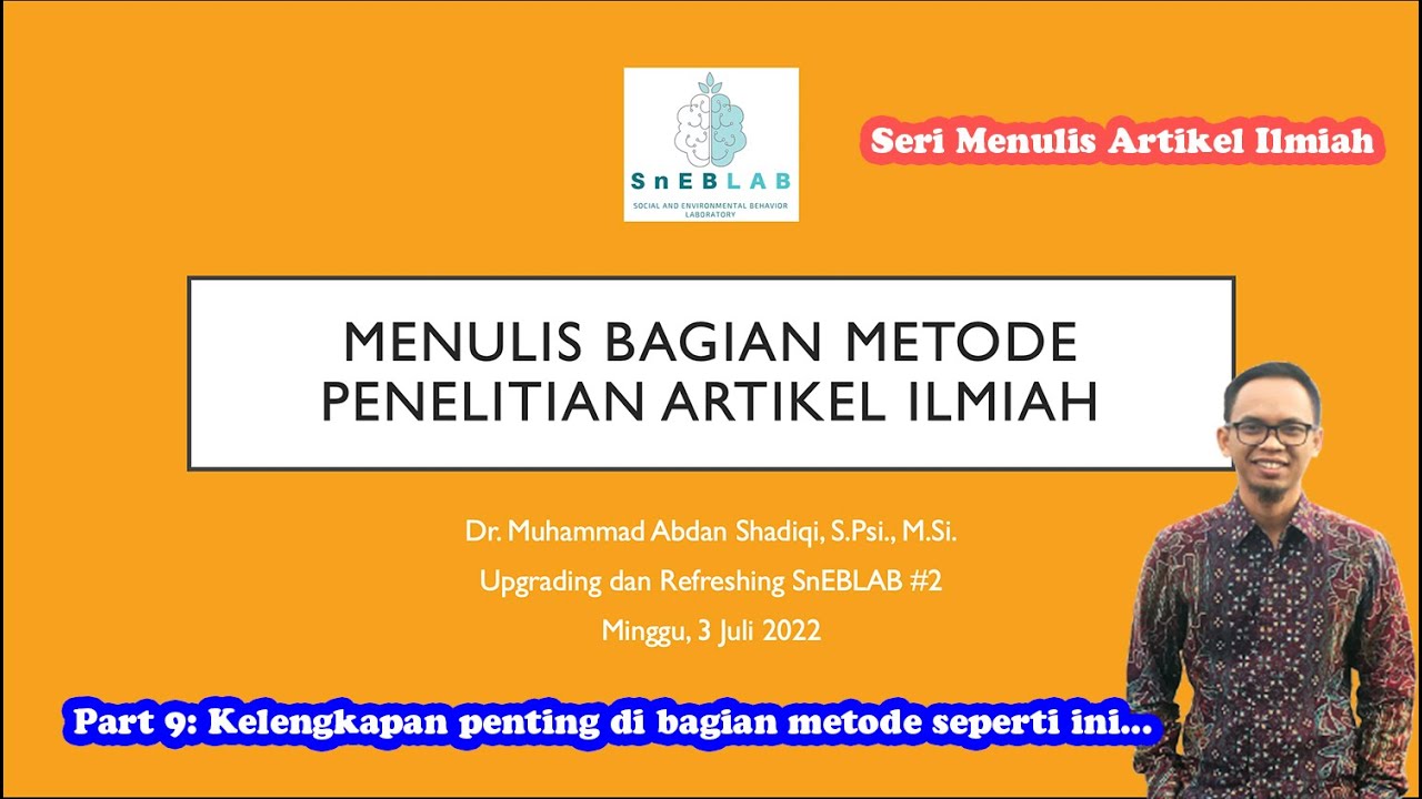 Part 9: MENULIS BAGIAN METODE PENELITIAN ARTIKEL ILMIAH