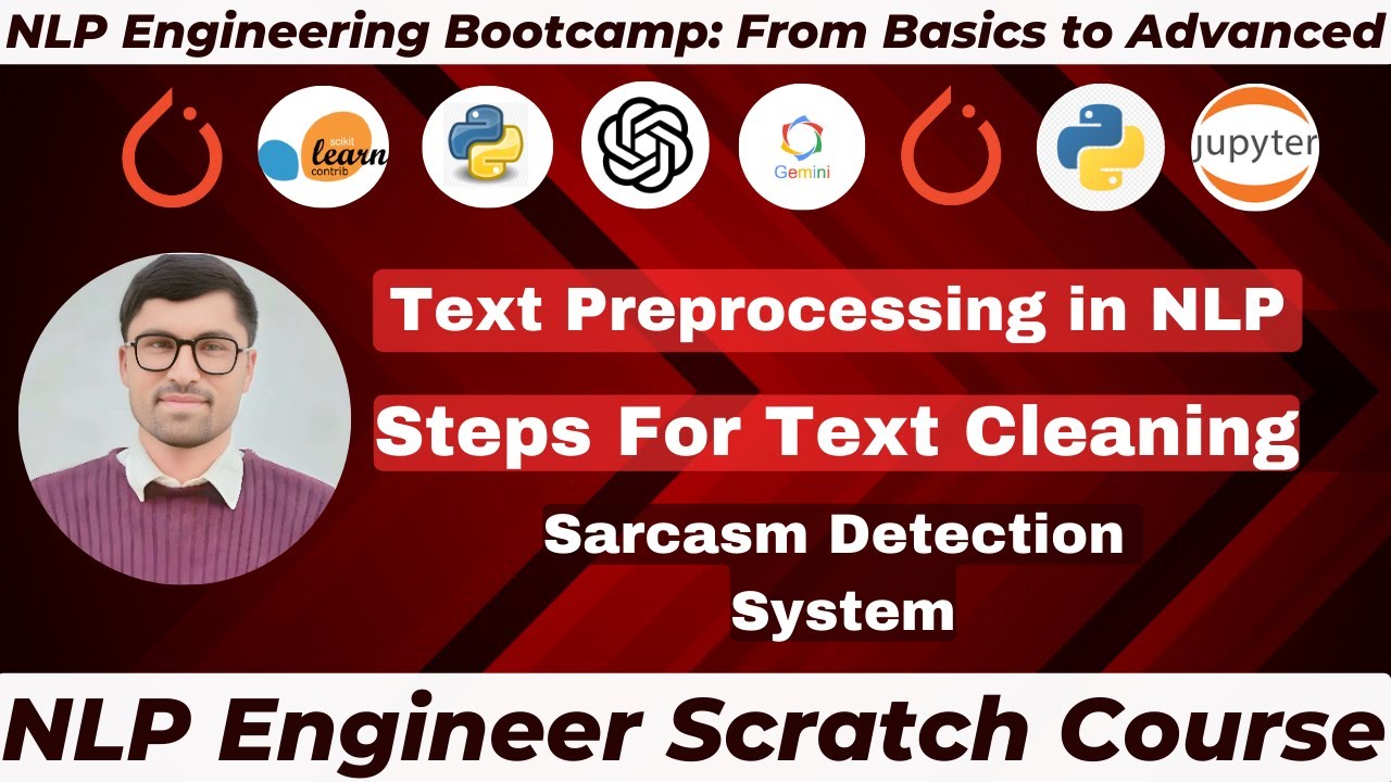 Text Preprocessing in NLP | Cleaning NLP Text  |  Sarcasm Detection Project | NLP Engineer Bootcamp