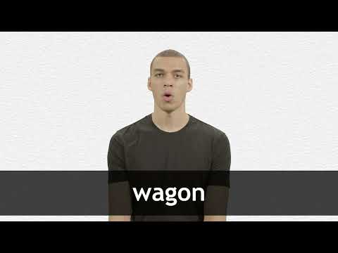 WAGON - English pronunciations | Collins