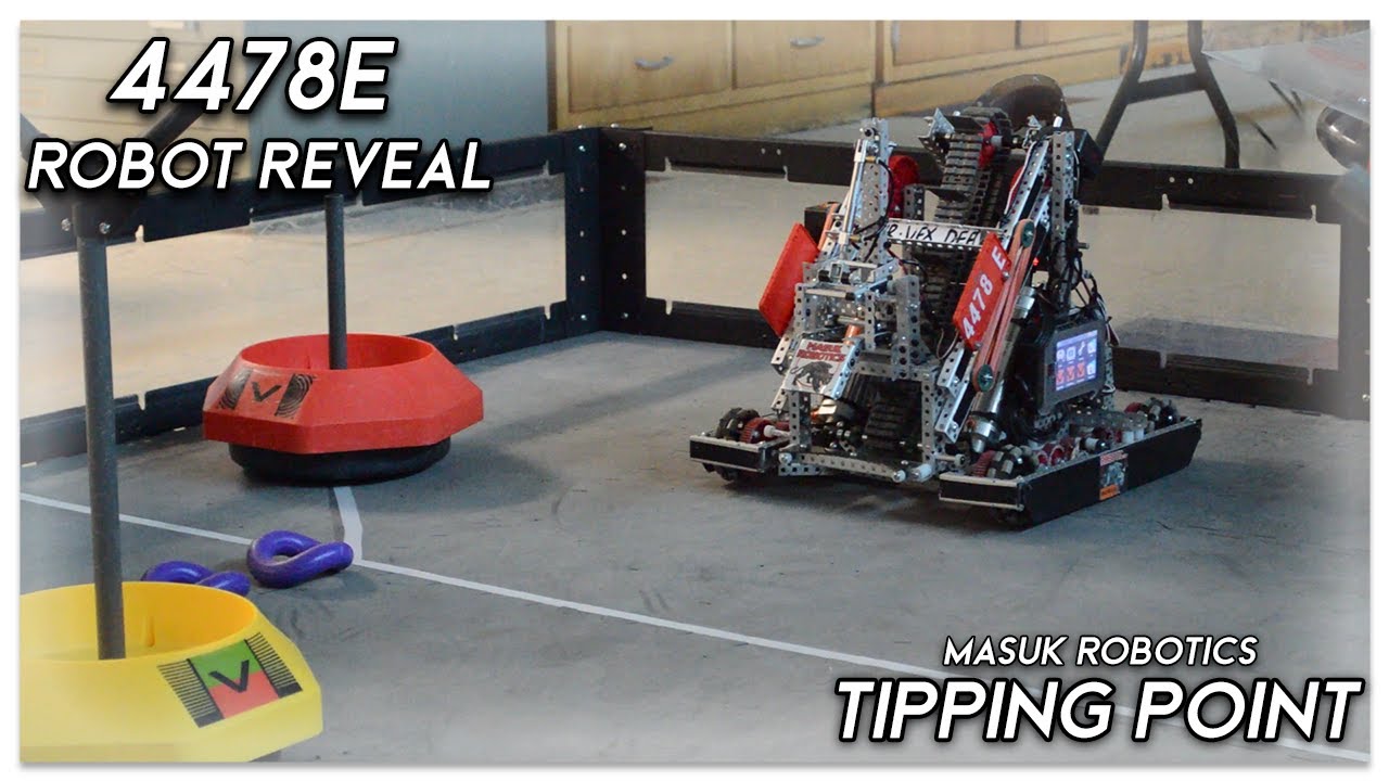 Masuk 4478E Tipping Point Worlds Reveal - VEX Robot Showcase - VEX Forum