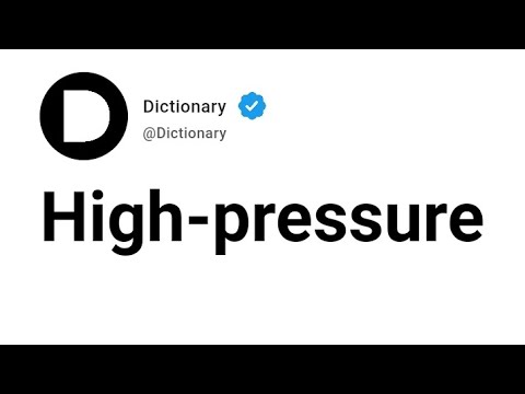 High-pressure Meaning In English