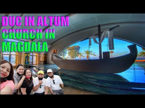 DUC IN ALTUM CHURCH IN MAGDALA / THE BIRTH PLACE OF MARY MAGDALENE / MGA TRIP NI LARRY #magdala