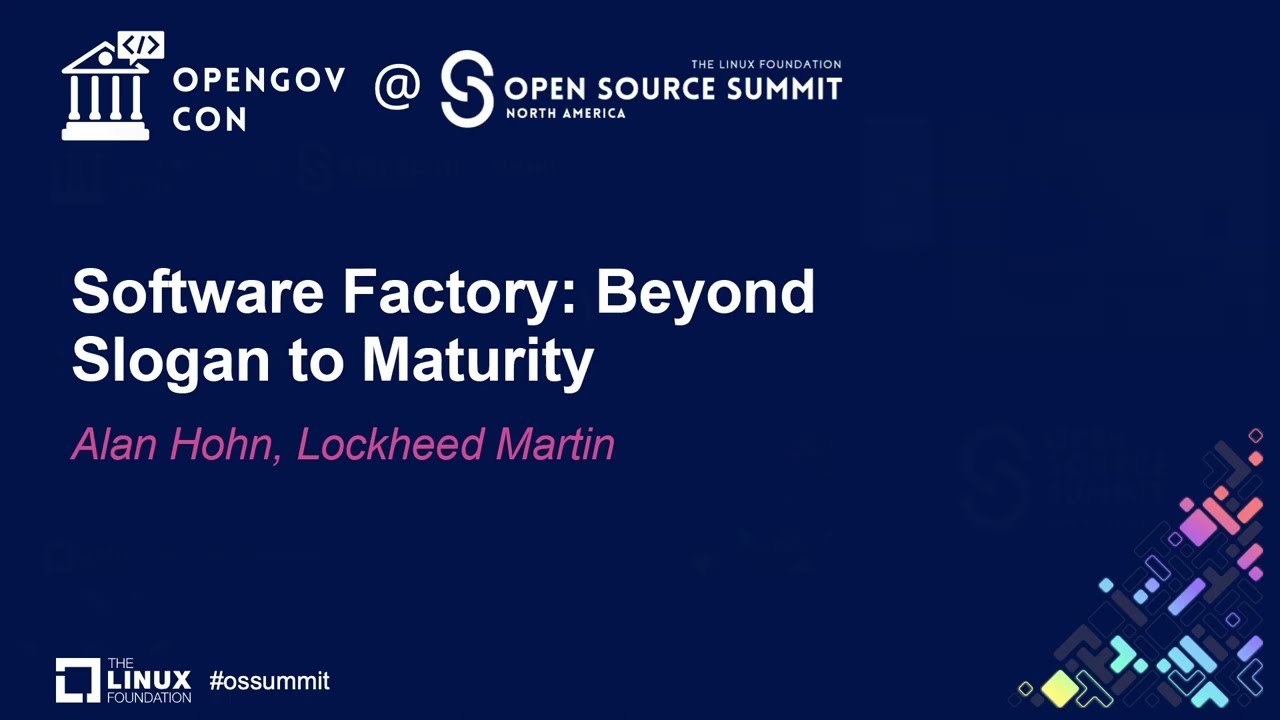 Software Factory: Beyond Slogan to Maturity - Alan Hohn, Lockheed Martin
