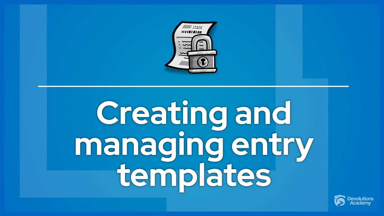 Creating and managing entry templates