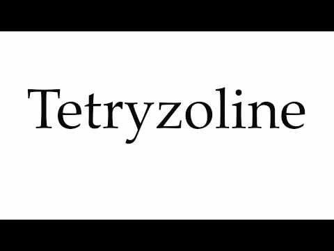 How to Pronounce Tetryzoline