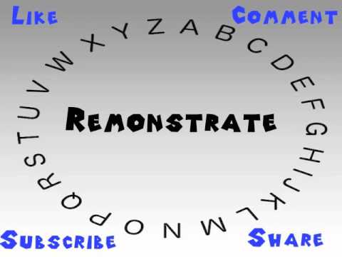 How to Say or Pronounce Remonstrate