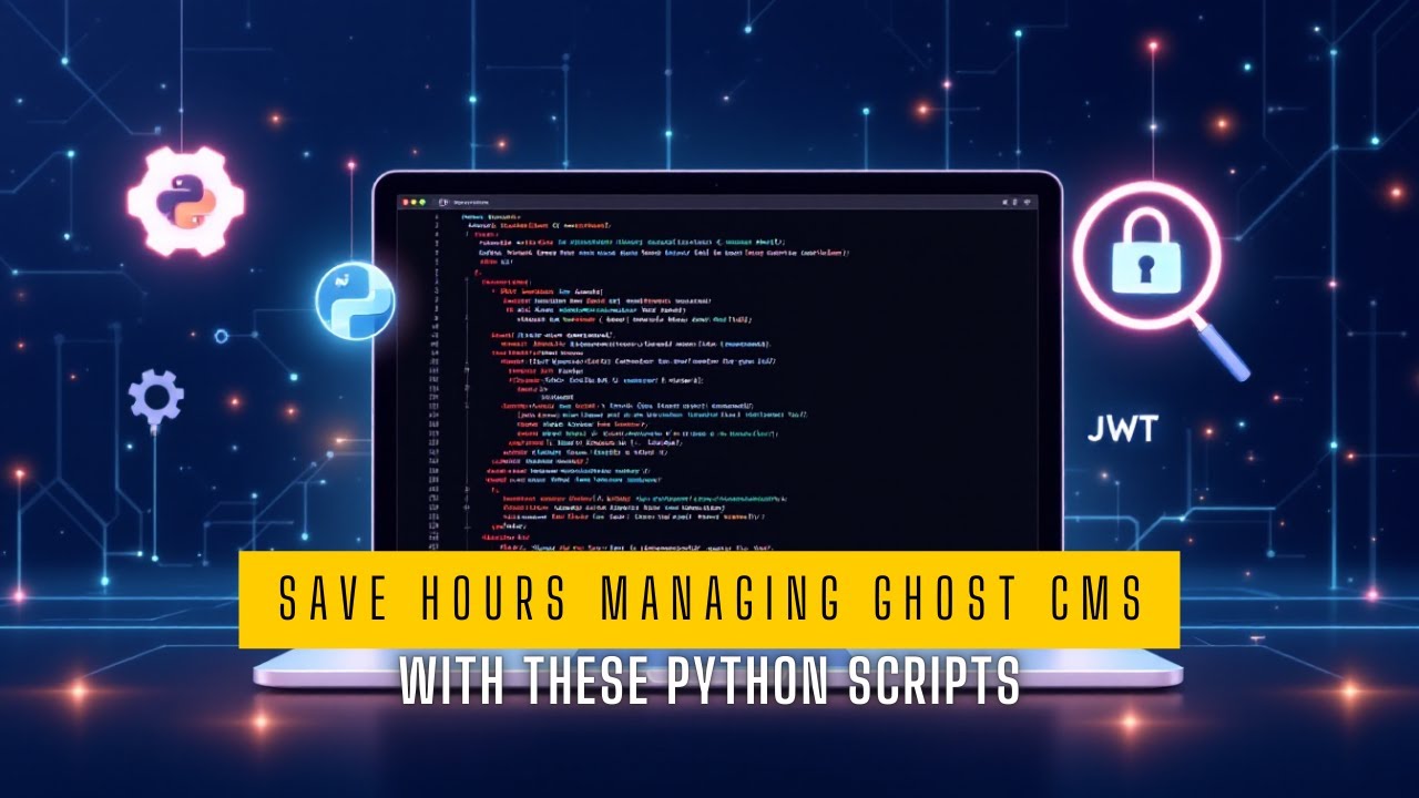 Save Hours Managing Ghost with These Python Scripts (032) #Ghost #Python #API #Scripts