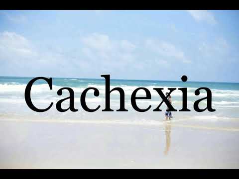 How To Pronounce Cachexia🌈🌈🌈🌈🌈🌈Pronunciation Of Cachexia