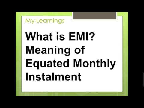 Meaning of EMI - What is Equated Monthly Installment? (Home Loans)