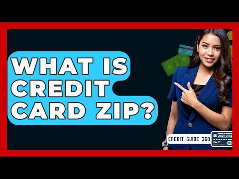 What Is Credit Card ZIP? - CreditGuide360.com