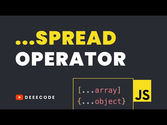 Understanding the Spread Operator in JavaScript: A Simplified Guide ...