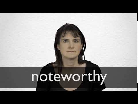 NOTEWORTHY definition and meaning | Collins English Dictionary