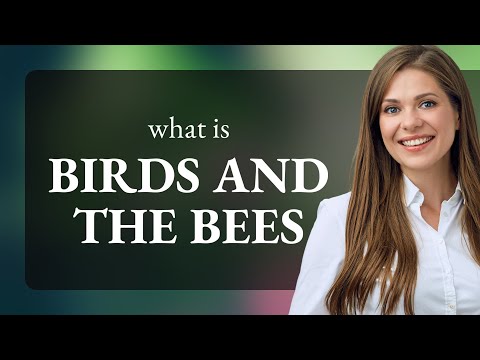 Understanding "The Birds and the Bees": An Essential English Phrase