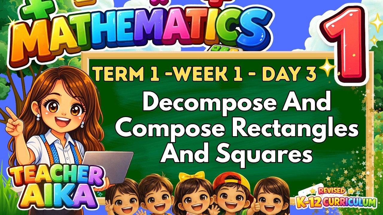 TERM 1 MATH 1 Week 1 Day 3 | Decompose And Compose Rectangles And Squares