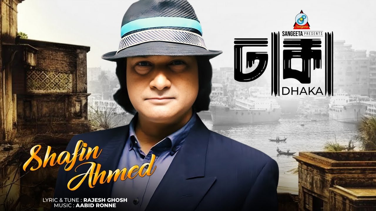 Lyrics & Translations of DHAKA by Shafin Ahmed | Popnable
