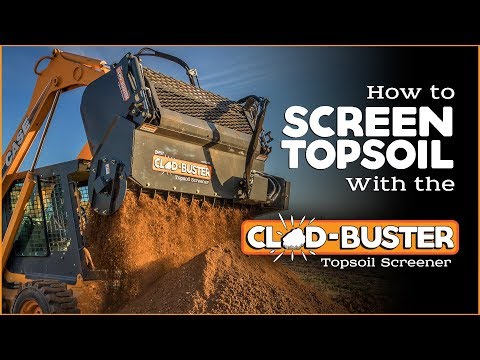 How to Screen Topsoil with the Clod-Buster