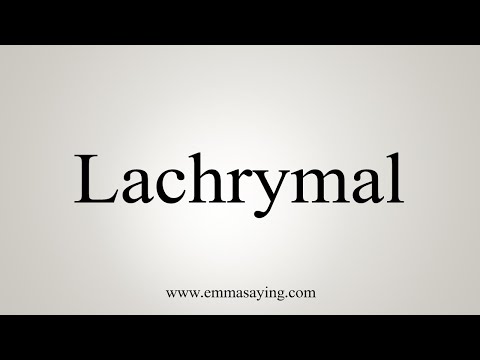 How To Say Lachrymal