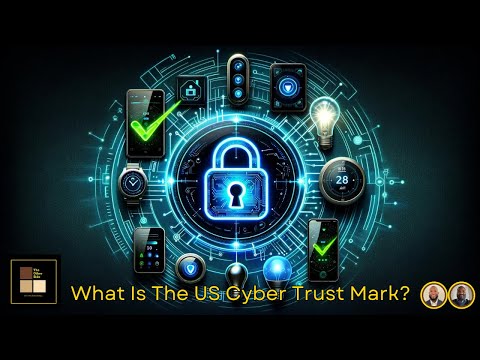 What Is The US Cyber Trust Mark?