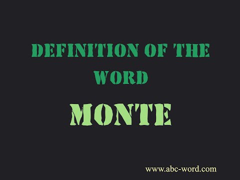 Definition of the word "Monte"