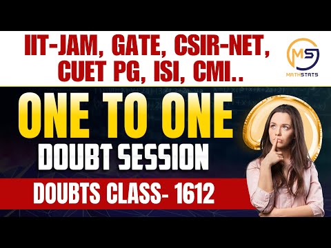 Doubts Class-1612 : JAM, GATE, NET, CUET, ISI, CMI || Ask Me Anything || Mathstats :8810409392