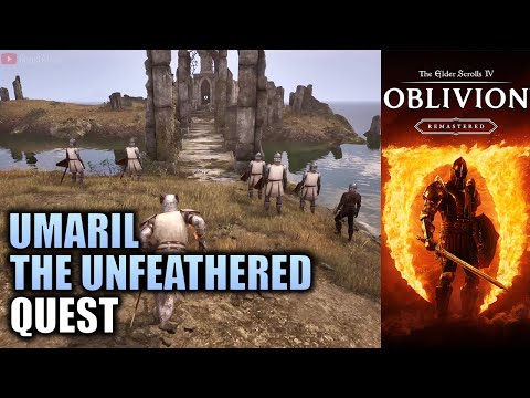 Umaril the Unfeathered Quest - The Elder Scrolls IV Oblivion Remastered