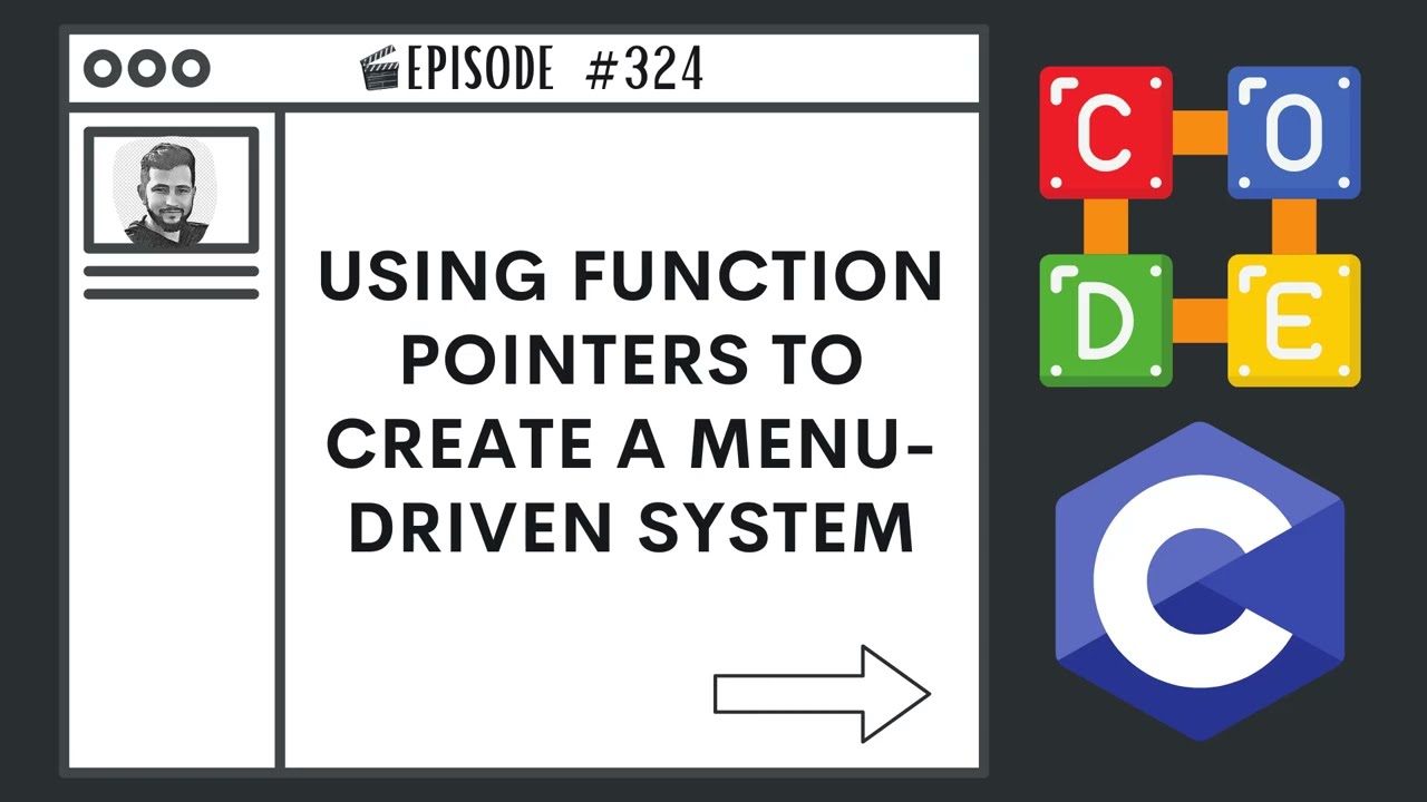 Using Function Pointers to Create a Menu Driven System | Ep. 324 | C Programming Language