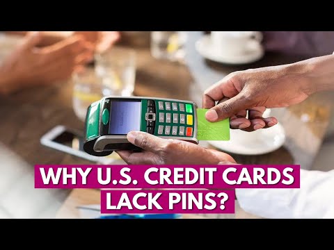 Why Don't American Credit Cards Utilize PIN Codes?