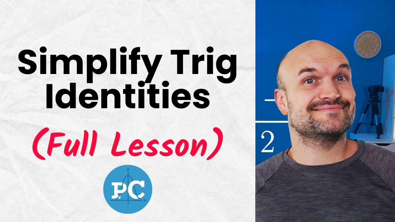 Masterclass: Simplify Trig Identities