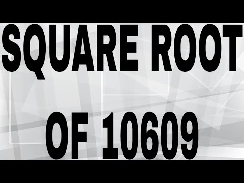SQUARE ROOT OF 10609