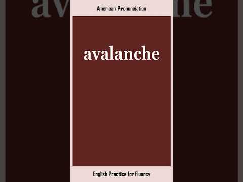 avalanche, How to Say or Pronounce AVALANCHE in American, British English, Pronunciation