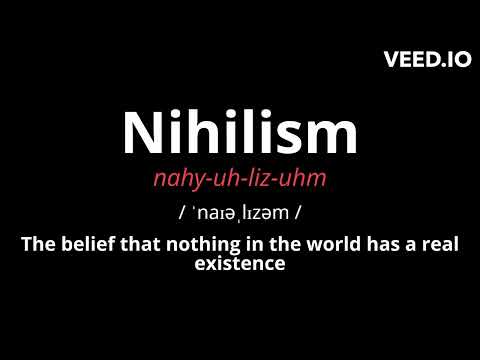 How to Pronounce Nihilism
