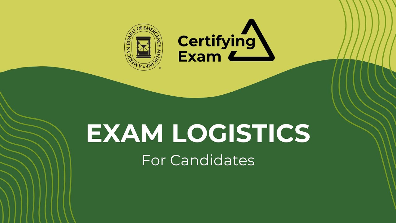 Certifying Exam Logistics for Candidates