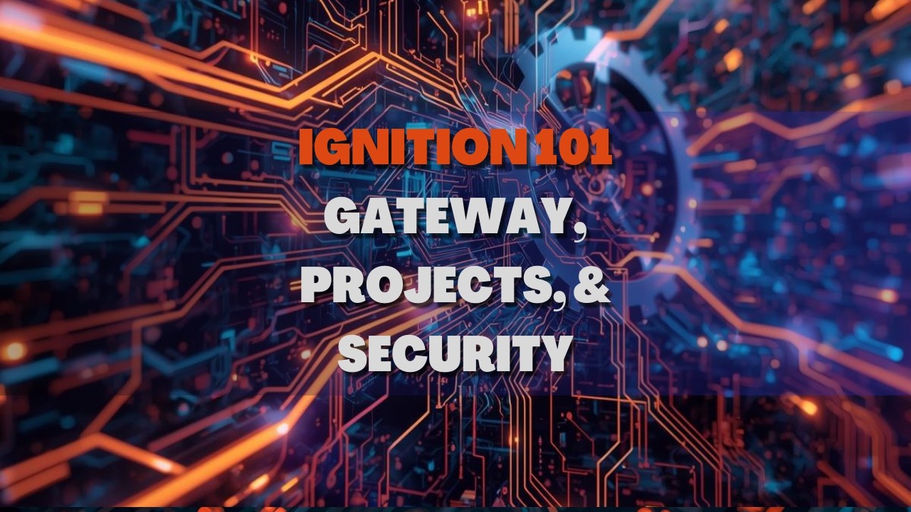 SCADA Forge - Ignition Training 101 - Gateway Overview