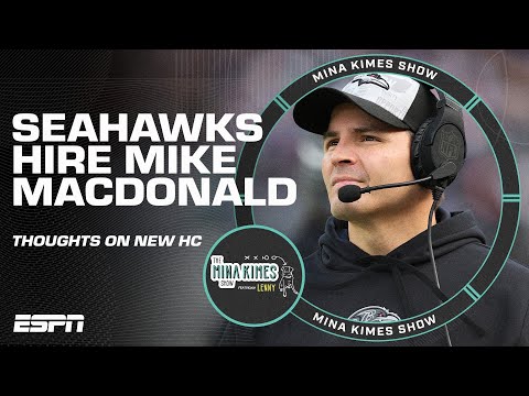 Seahawks hire Mike Macdonald as HC & playoff team improvements | The Mina Kimes Show featuring Lenny