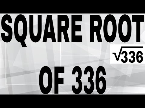 SQUARE ROOT OF 336