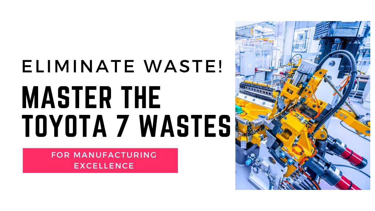 Toyota's 7 Wastes  Real World examples!